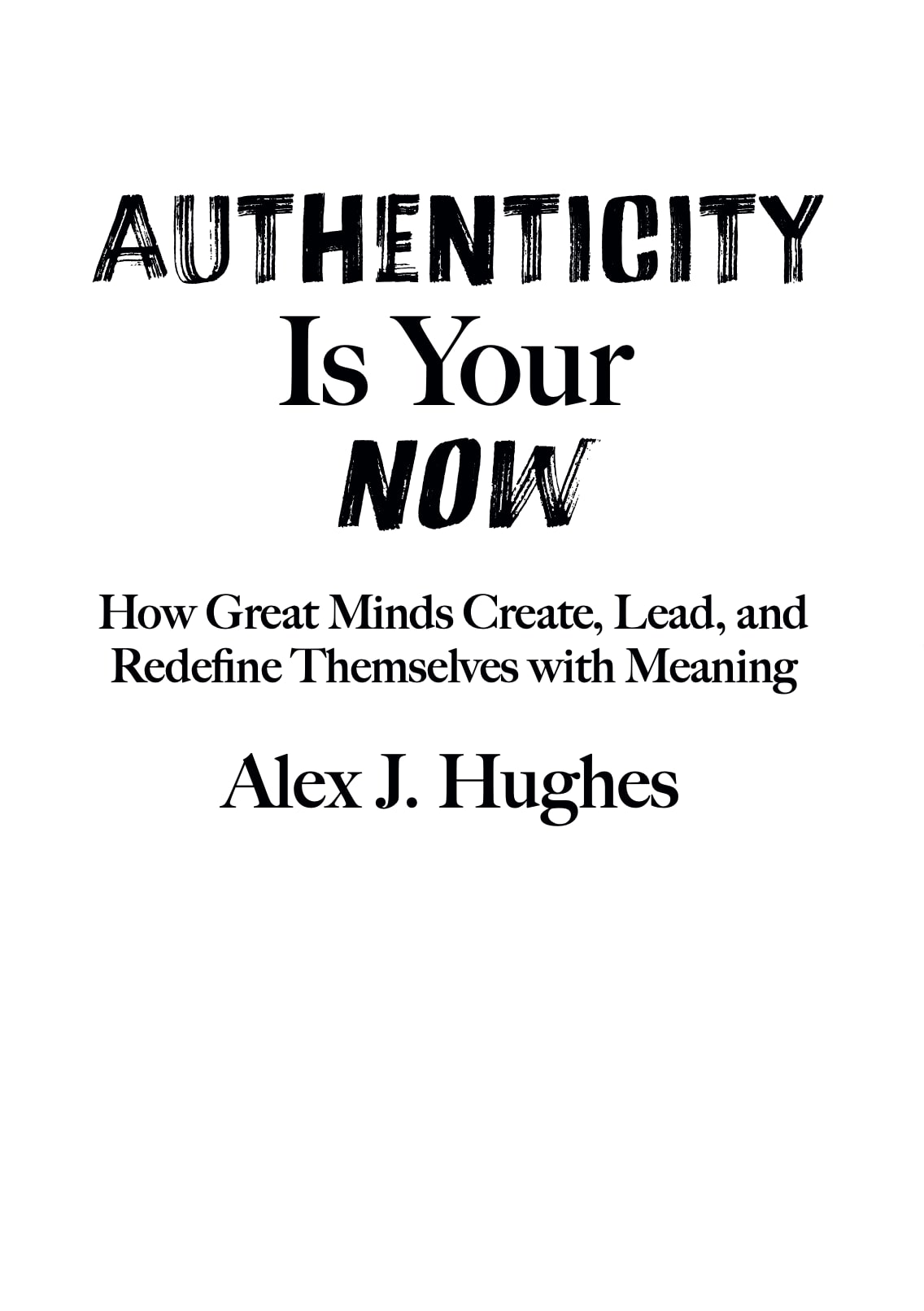 Authenticity Is Your Now - Books of Titans